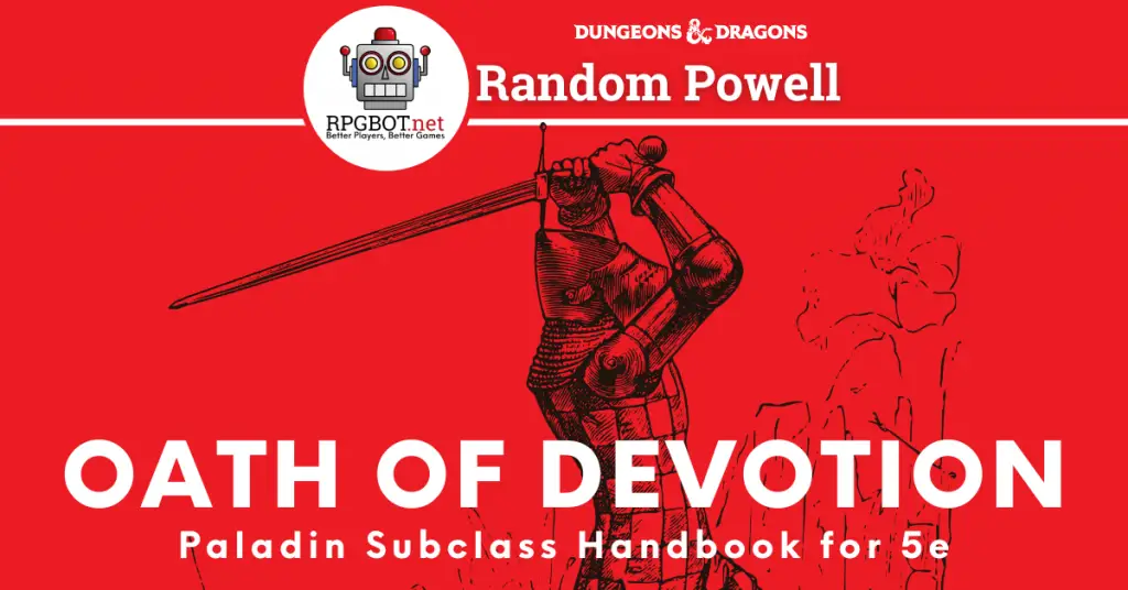 Oath of Devotion Paladin Handbook : DnD 5e Subclass Guide - RPGBOT Oath of Devotion Paladin Handbook : DnD 5e Subclass Guide - RPGBOT