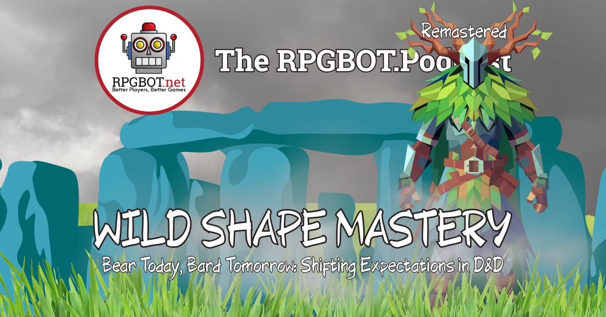 2014 WILD SHAPE MASTERY (Remastered) - Bear Today, Bard Tomorrow ...